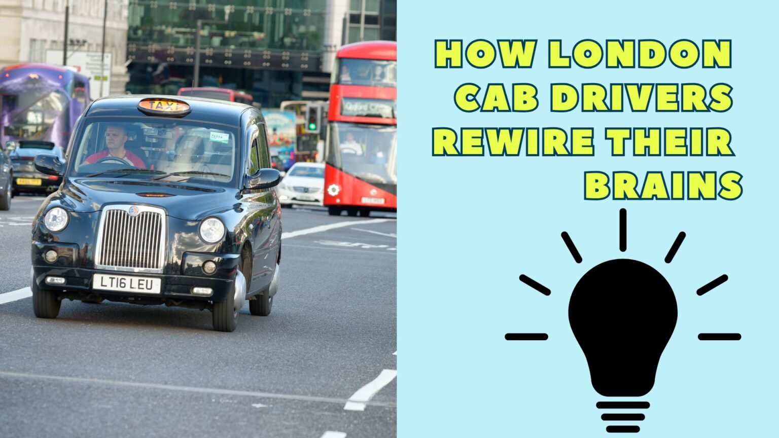 How London Cab Drivers Rewire Their Brains—And What It Reveals About ...